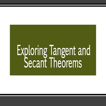 Exploring tangent and secant theorems | PPT