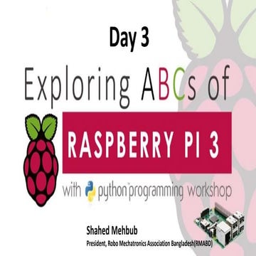 Exploring the abc's of raspberry pi and python(day 3) | PPT