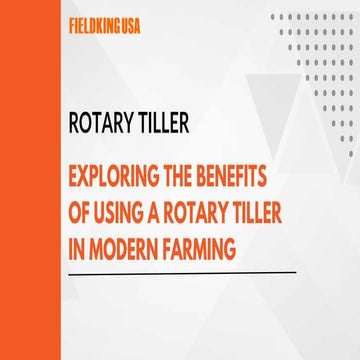 Exploring the Benefits of Using a Rotary Tiller in Modern Farming.pdf