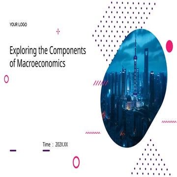 Exploring the Components of Macroeconomics.pptx