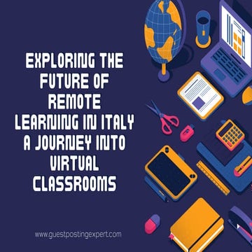 Exploring the Future of Remote Learning in Italy A Journey into Virtual ...