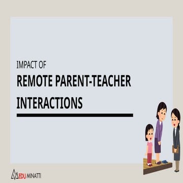 Exploring the Impact of Remote Parent-Teacher Interactions in Indian ...