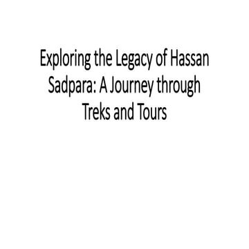 Exploring the Legacy of Hassan Sadpara.pptx