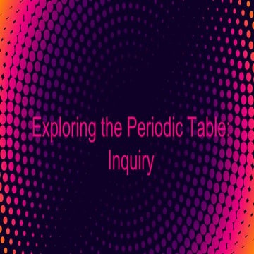 Exploring the periodic table - inquiry lesson | PPTX