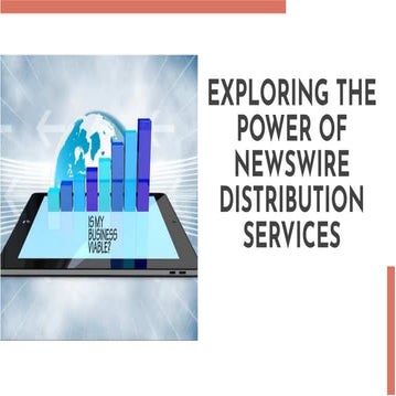 Exploring the Power of Newswire Distribution Services.pdf