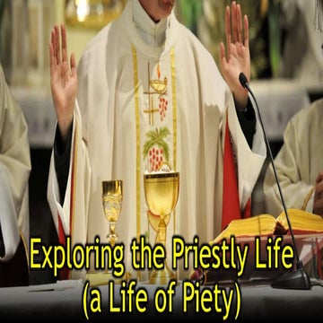 Exploring the Priestly Life.pptx