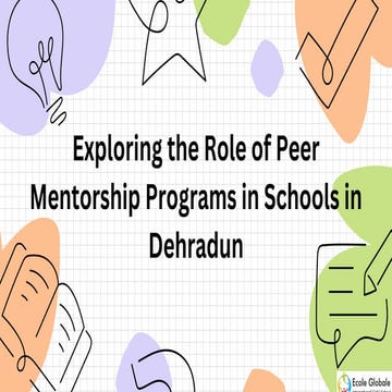 Exploring the Role of Peer Mentorship Programs in Schools in Dehradun.pdf
