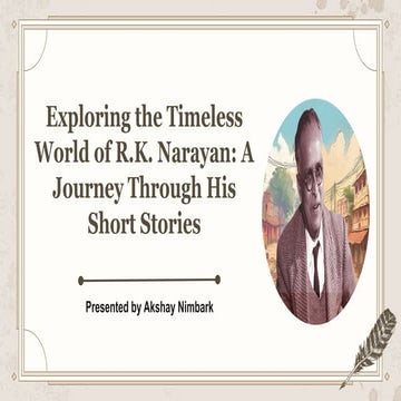 Exploring the Timeless World of R.K. Narayan_ A Journey Through His Short Stories.pptx