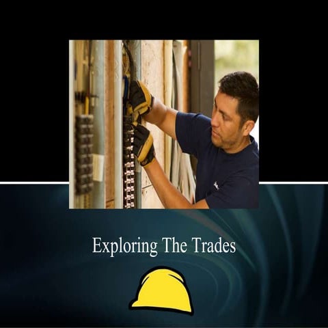 Exploring the trades presentation (welded video) | PPTX