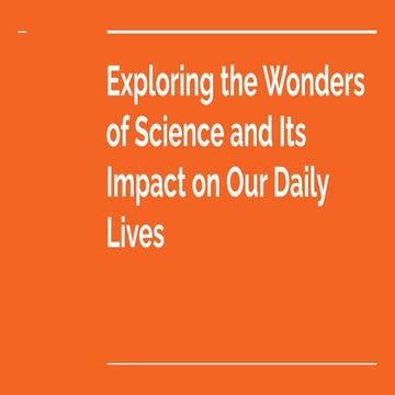 Exploring the Wonders of Science and Its Impact on Our Daily Lives | PDF