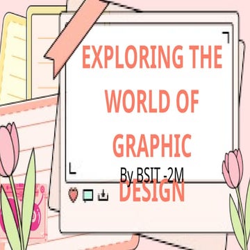 Exploring The World Of Graphic Design Pptx