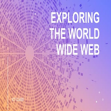 EXPLORING THE WORLD WIDE WEB silide.pptx