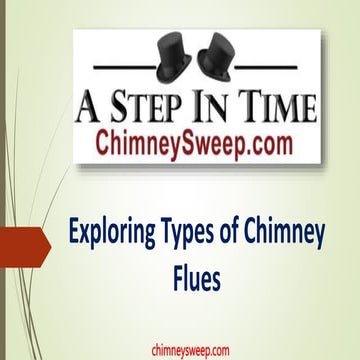 Exploring Types of Chimney Flues | A Step In Time Chimney Sweeps | PPT