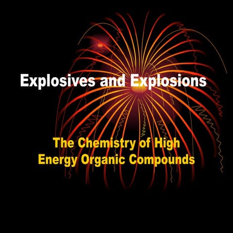 Explosives and Explosions the chemistry of high energy organic ...