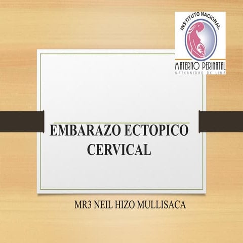 Expo embarazo ectopico cervical 2015 | PPT