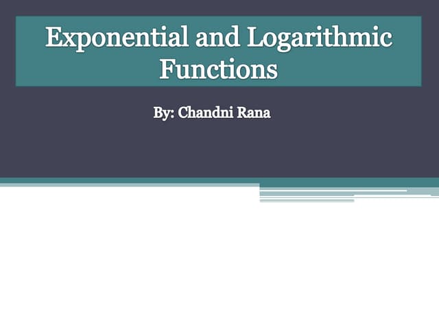 Exponential and logarithmic functions
