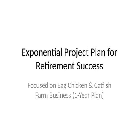 Exponential_Retirement_Farm_Project_1Year.pptx