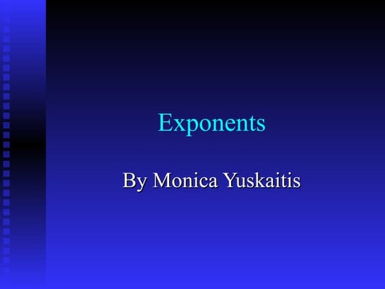 Exponents Intro with Practice and Meaning of each | PPT