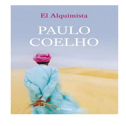 The Alchemist by Paulo Coelho - Novel Summary | PPTX