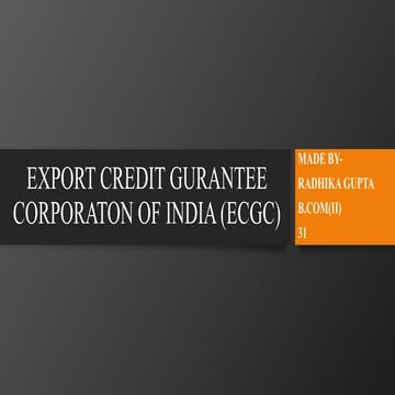 Export credit gurantee corporaton of india (ecgc | PPTX
