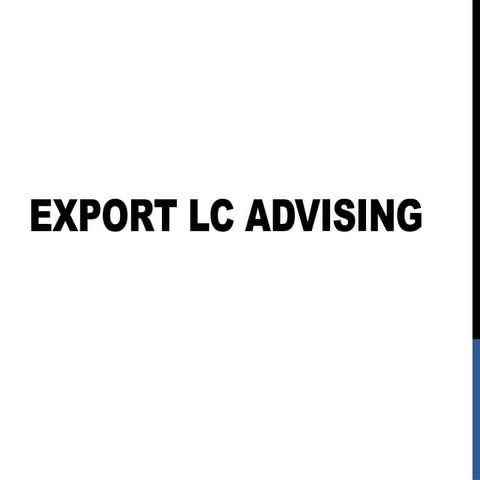 Export LC Advising for Trade training and under ICC | PPTX