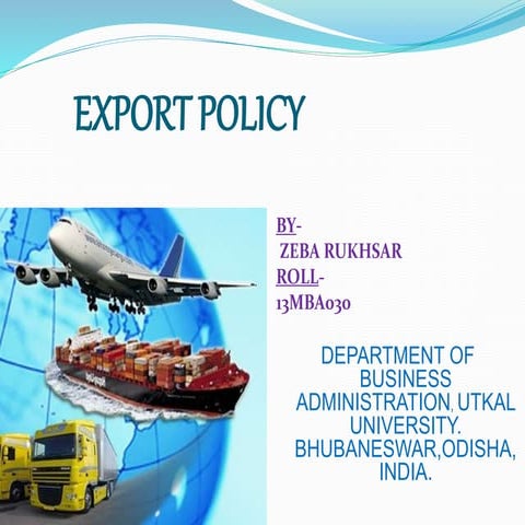 Export policy & Foreign Trade Policy.. By Zeba | PPTX