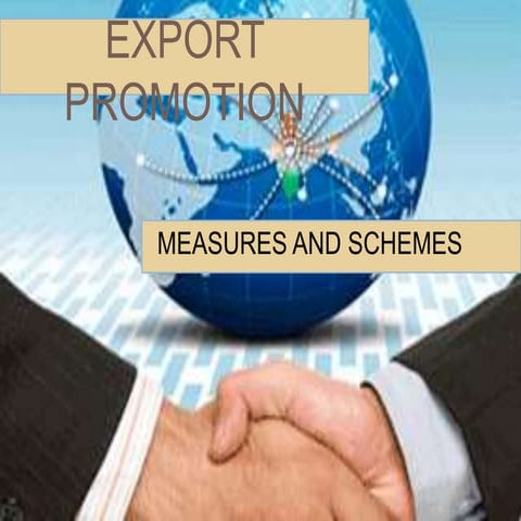 Export promo measures and schemes | PPTX