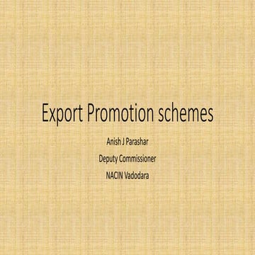 Export promotion schemes in India and customs provisions | PPT