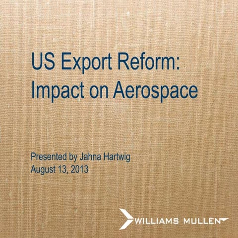 Export Controls reform , impact on aerospace | PPT