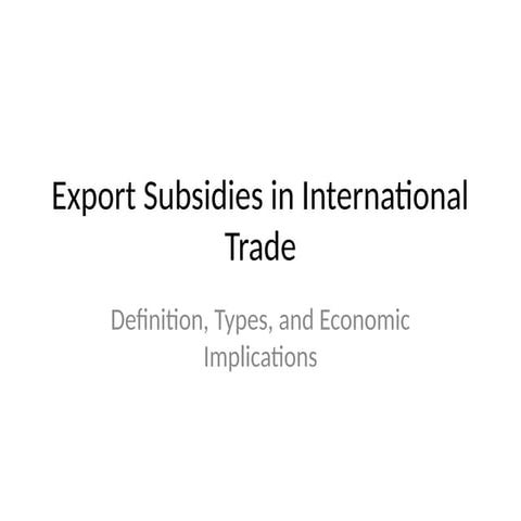 Export_Subsidies_Presentation Import vs Export Tariffs.pptx