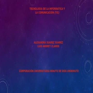 Exposición de las tic. | PPTX | Technology & Computing