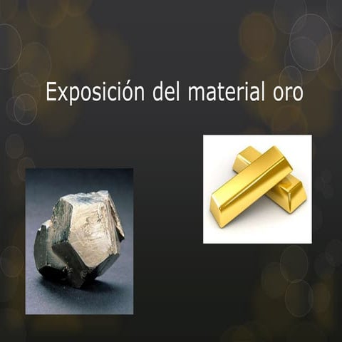 Exposición del material oro | PPTX
