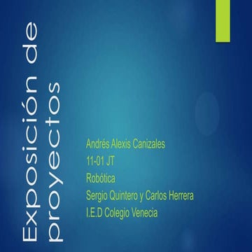 Exposicion final proyectos | PPTX | Robotics | Technology & Computing