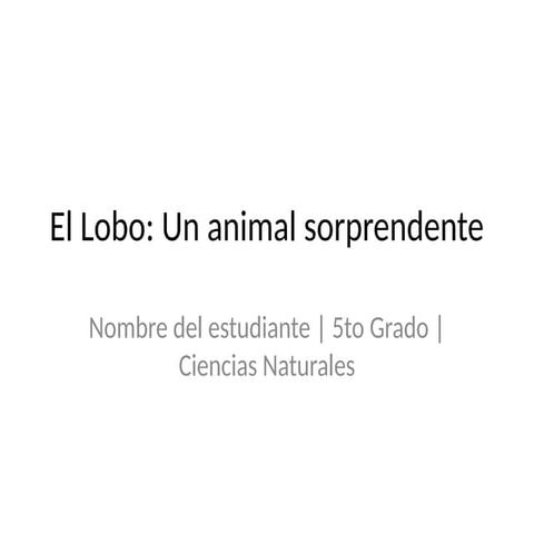 lobos texto informativo para alumnos de segundo grado | DOCX