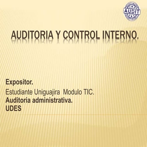 Auditoria y Control interno. | PPTX