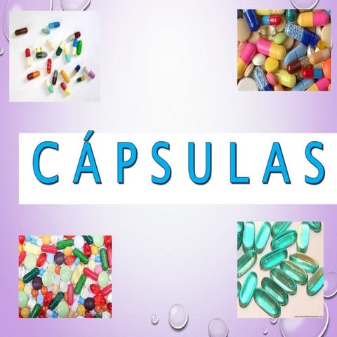 CAPSULAS. TECNOLOGIA FARMACEUTICA II.pptx