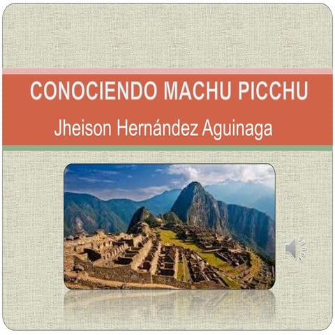 Machu picchu-present | PPTX