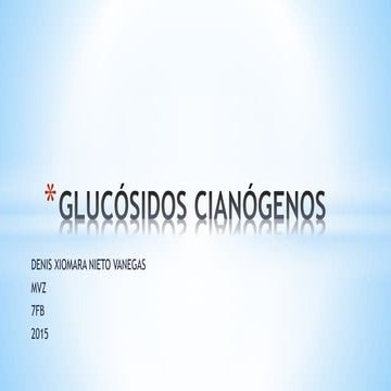 Glucosidos Cianogenicos Presentacion Pptx