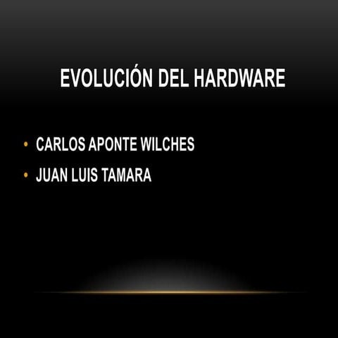 Evolucion del hardware | PPTX