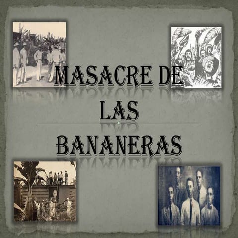 Exposicion masacre de las bananeras | PPTX