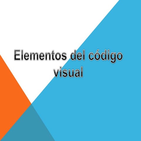 Elementos del código visual | PPTX