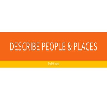 Step 4 - Describe people and places | PPTX