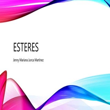 PRESENTACION sobre los ESTERES en quimica organica | PPTX
