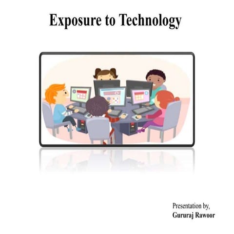 Exposure to technology | PPT