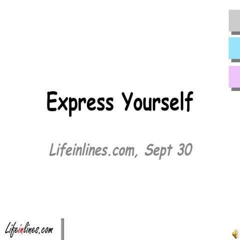 Express Yourself On Lifeinlines | PPT