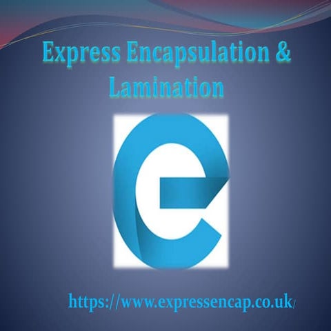 Express encapsulation & lamination | PPTX | Technology & Computing