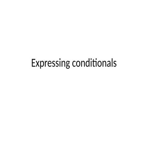 Expressing conditionals about english-1.pptx