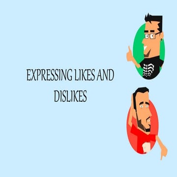 EXPRESSING LIKES AND DISLIKES.pptx