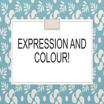 Expression and Colour art Powerpoint.pptx