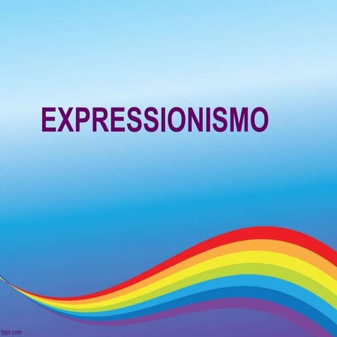 EXPRESSIONISMO | PPTX